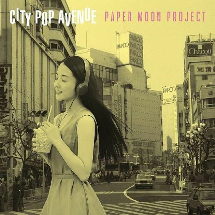 PAPER MOON PROJECT - City Pop Avenue CD at Juno Records.