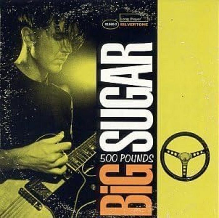 BIG SUGAR - 500 Pounds Vinyl at Juno Records.