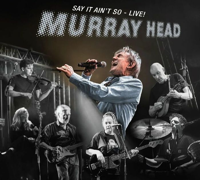 Murray HEAD - Say It Ain t So (Live) CD at Juno Records.