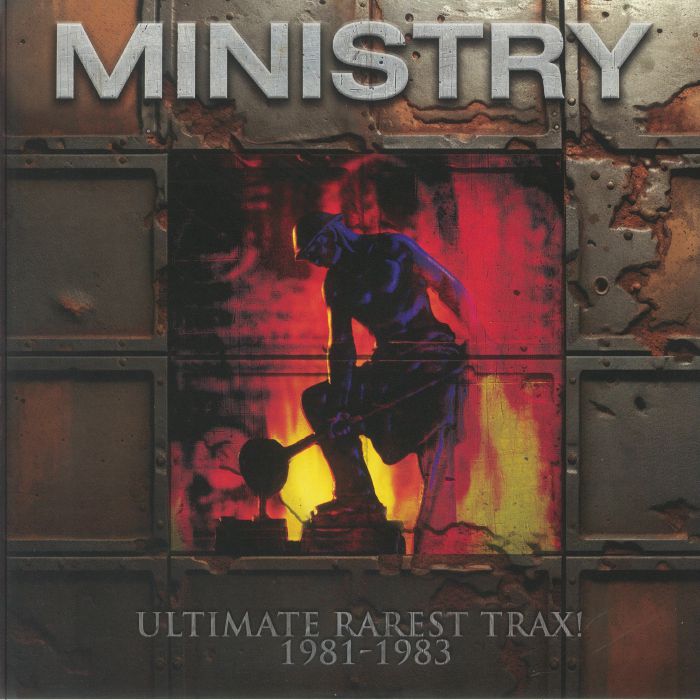 MINISTRY - Ultimate Rarest Trax! 1981-1986 Vinyl at Juno Records.