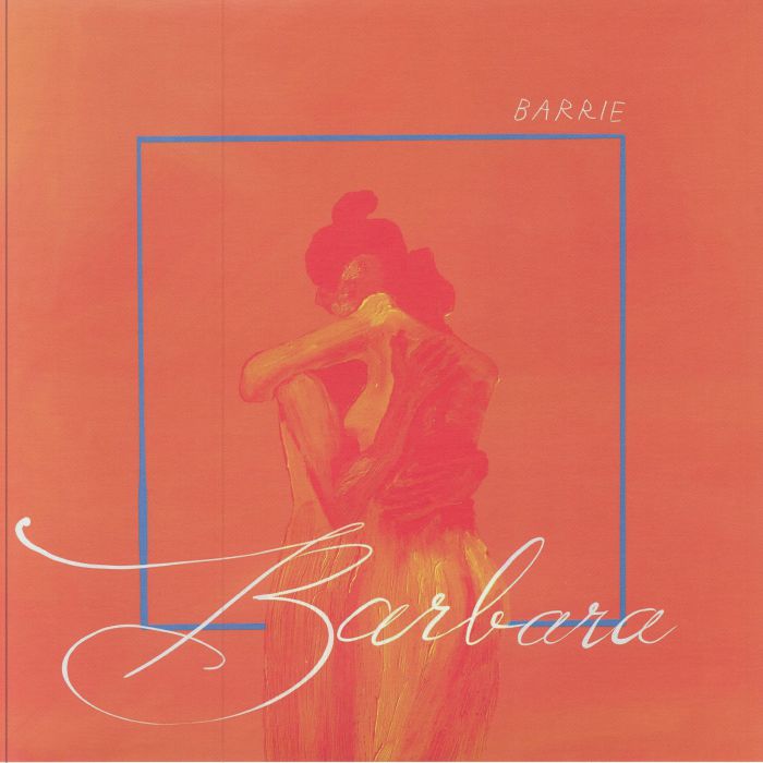 BARRIE - Barbara Vinyl at Juno Records.