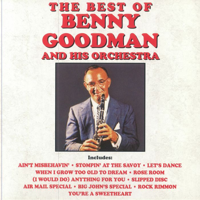 Benny GOODMAN & HIS ORCHESTRA - The Best Of Benny Goodman & His ...