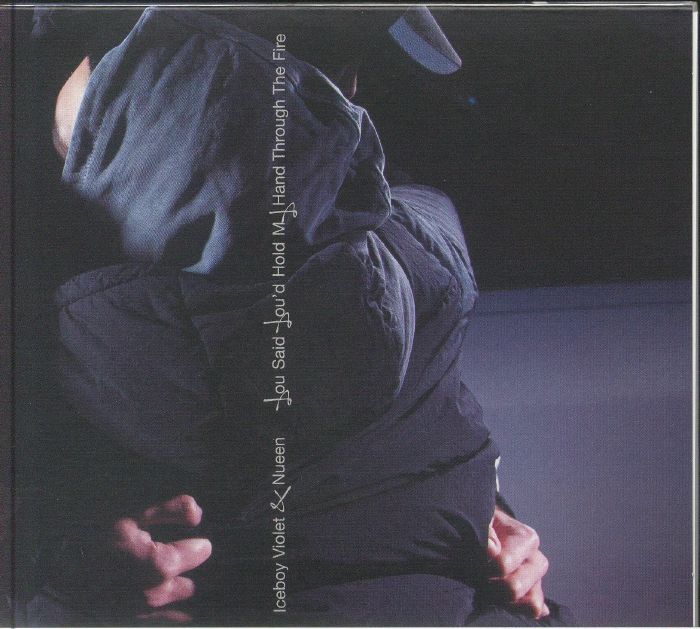 ICEBOY VIOLET/NUEEN - You Said You'd Hold My Hand Through The Fire CD ...