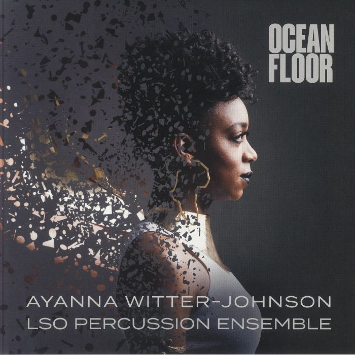 Ayanna WITTER JOHNSON/LSO PERCUSSION ENSEMBLE - Ocean Floor Vinyl at Juno Records.