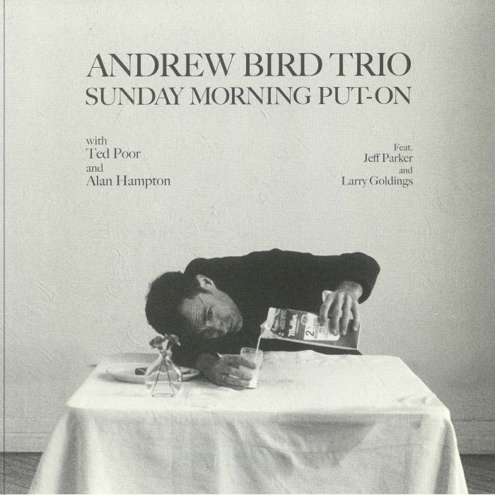 ANDREW BIRD TRIO - Sunday Morning Put On Vinyl at Juno Records.