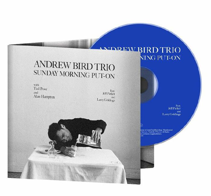 ANDREW BIRD TRIO feat ALAN HAMPTON/TED POOR - Sunday Morning Put On CD ...