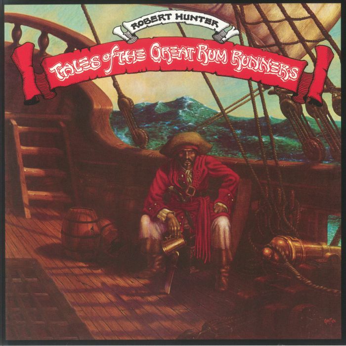 Robert HUNTER - Tales Of The Great Rum Runners (50th Anniversary Deluxe ...