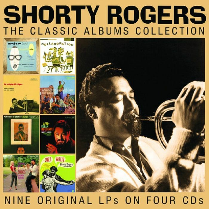 Shorty ROGERS - The Classic Albums Collection CD at Juno Records.