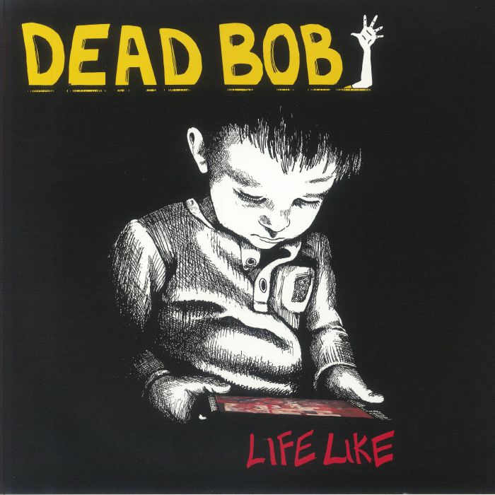 DEAD BOB - Life Like Vinyl at Juno Records.
