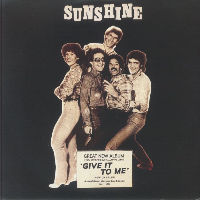 SUNSHINE - Give It To Me: A Compilation Of Irish Soul Disco & Boogie ...