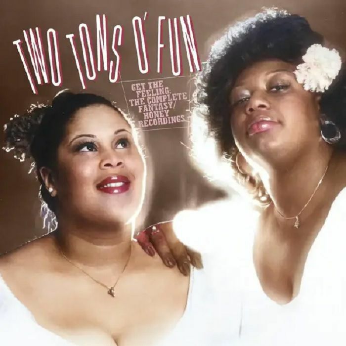 TWO TONS O FUN - Get The Feeling: The Complete Fantasy & Honey ...