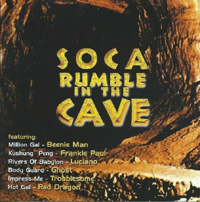 VARIOUS - Soca Rumble In The Cave CD at Juno Records.