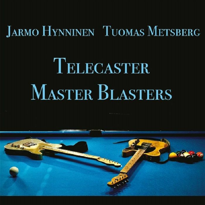 Jarmo HYNNINEN/TUOMAS METSBERG - Telecaster Master Blaster CD at Juno ...