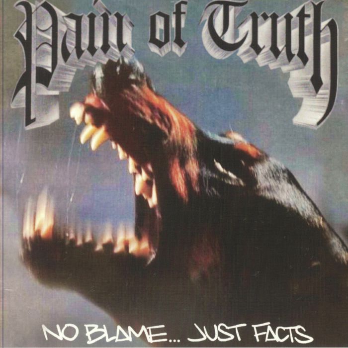 PAIN OF TRUTH - No Blame Just Facts (reissue) Vinyl at Juno Records.