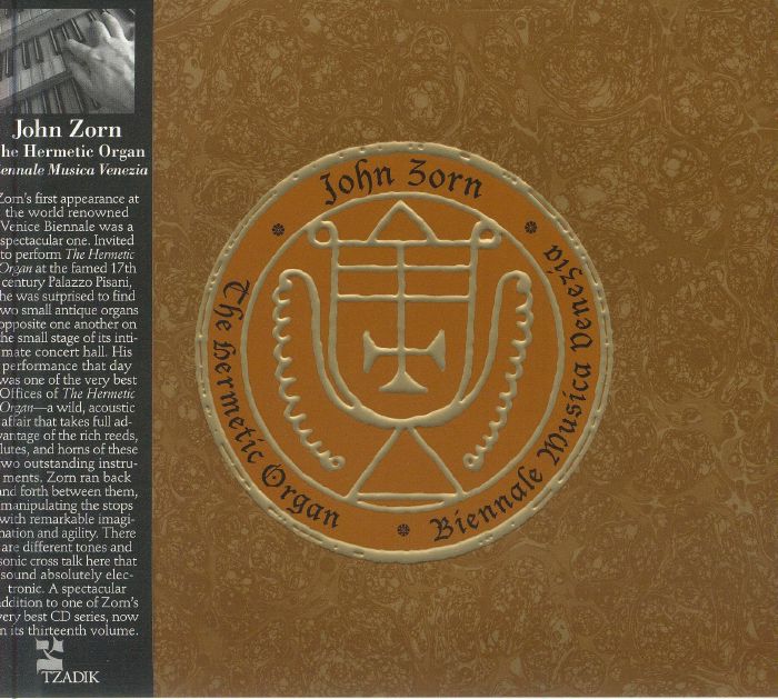 John ZORN - The Hermetic Organ Volume 13: Biennale Musica Venezia CD at Juno Records.