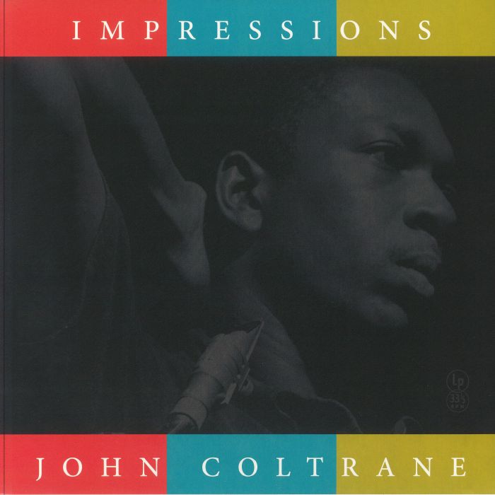 John COLTRANE - Impressions (reissue) Vinyl at Juno Records.