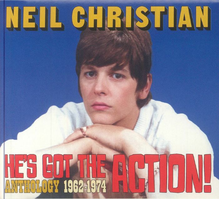 Neil CHRISTIAN - He's Got The Action! Anthology 1962-1974 CD at Juno ...