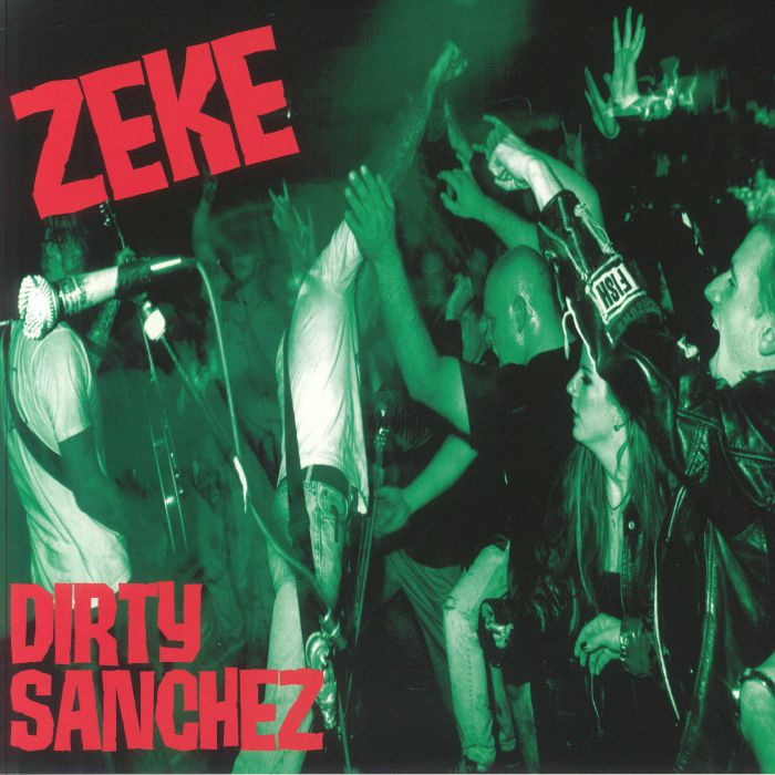 ZEKE - Dirty Sanchez (reissue) Vinyl at Juno Records.