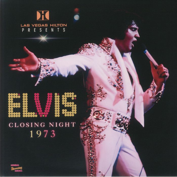 Elvis PRESLEY - Las Vegas Hilton Presents Elvis Closing Night 1973 ...