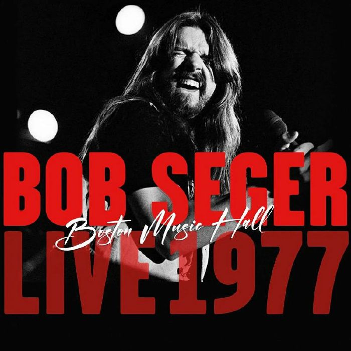 Bob SEGER - Boston Music Hall Live 1977 CD at Juno Records.