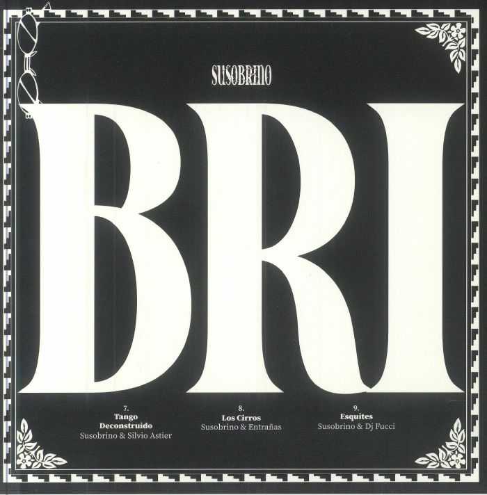 SUSOBRINO/SILVIO ASTIER/ENTRANAS/DJ FUCCI - BRI Vinyl at Juno Records.