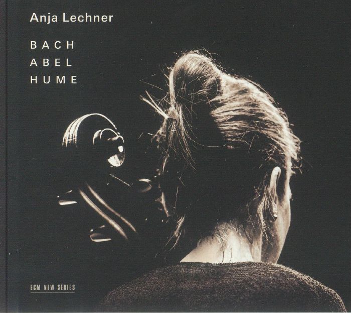 Anja LECHNER - Bach/Abel/Hume CD at Juno Records.
