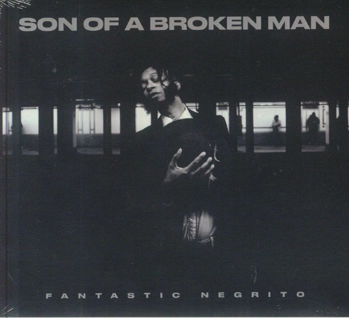 FANTASTIC NEGRITO - Son Of A Broken Man CD at Juno Records.