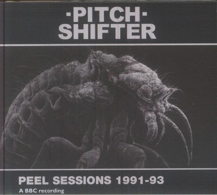PITCHSHIFTER - Peel Sessions 1991-93 CD at Juno Records.
