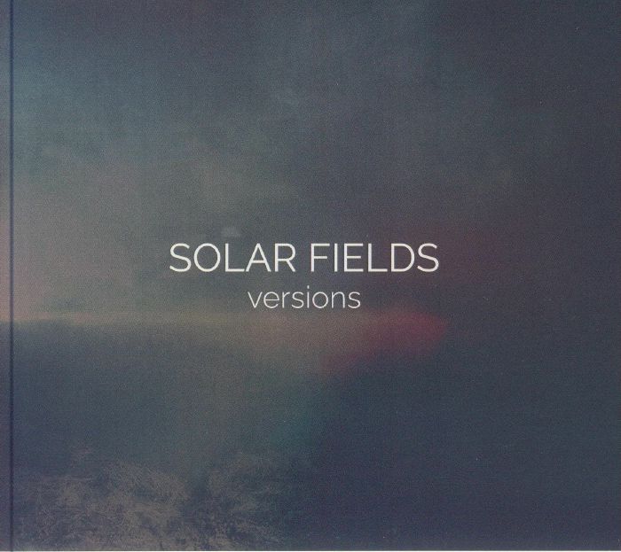 SOLAR FIELDS - Versions CD at Juno Records.