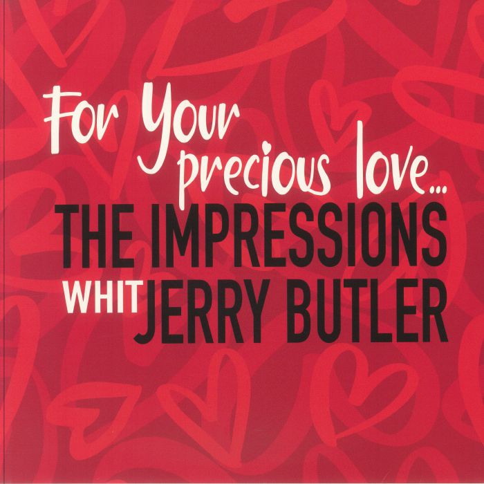 The IMPRESSONS/JERRY BUTLER - For Your Precious Love Vinyl at Juno Records.