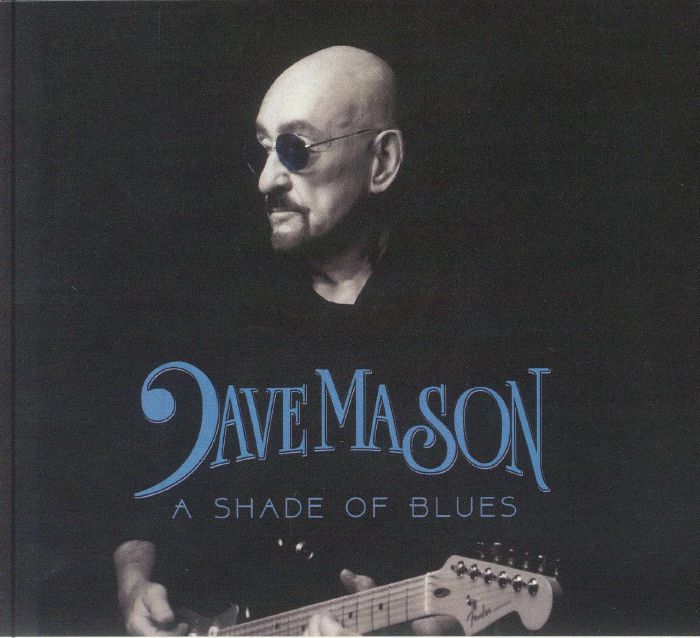 Dave MASON - A Shade Of Blues CD at Juno Records.
