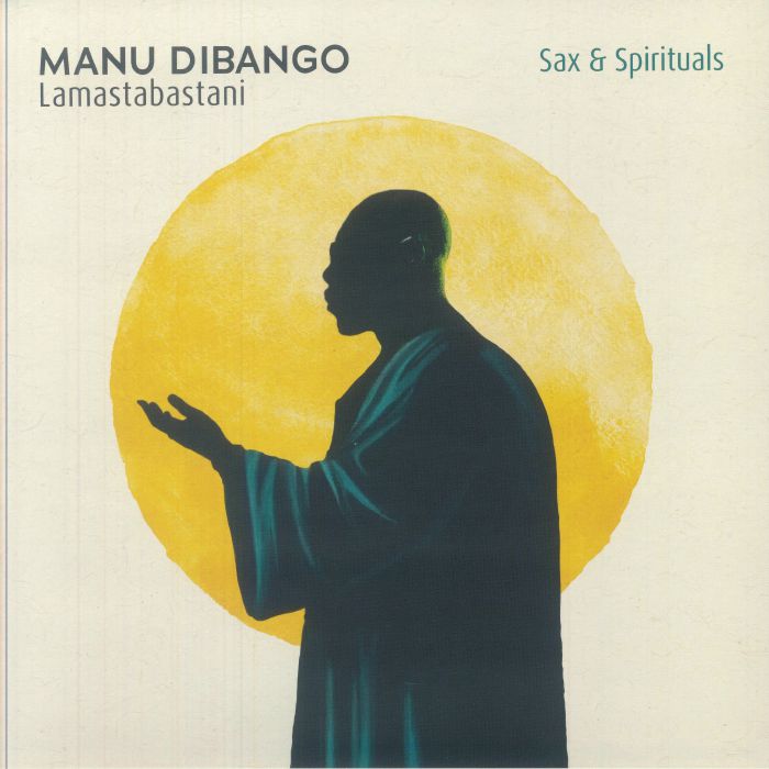 Manu DIBANGO - Sax & Spirituals Lamastabastani Vinyl at Juno Records.