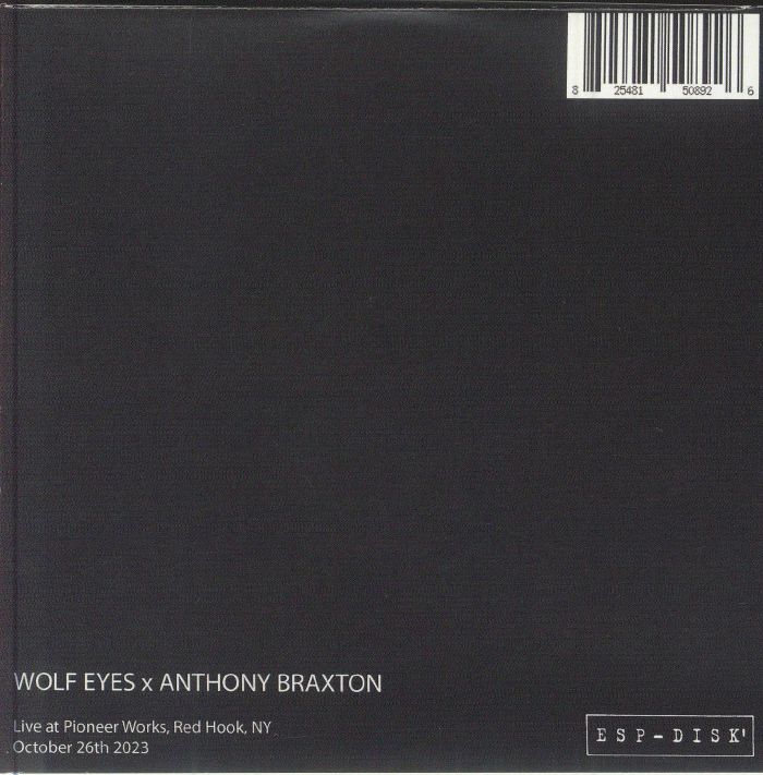 WOLF EYES/ANTHONY BRAXTON - Live At Pioneer Works 26 October 2023 CD at ...
