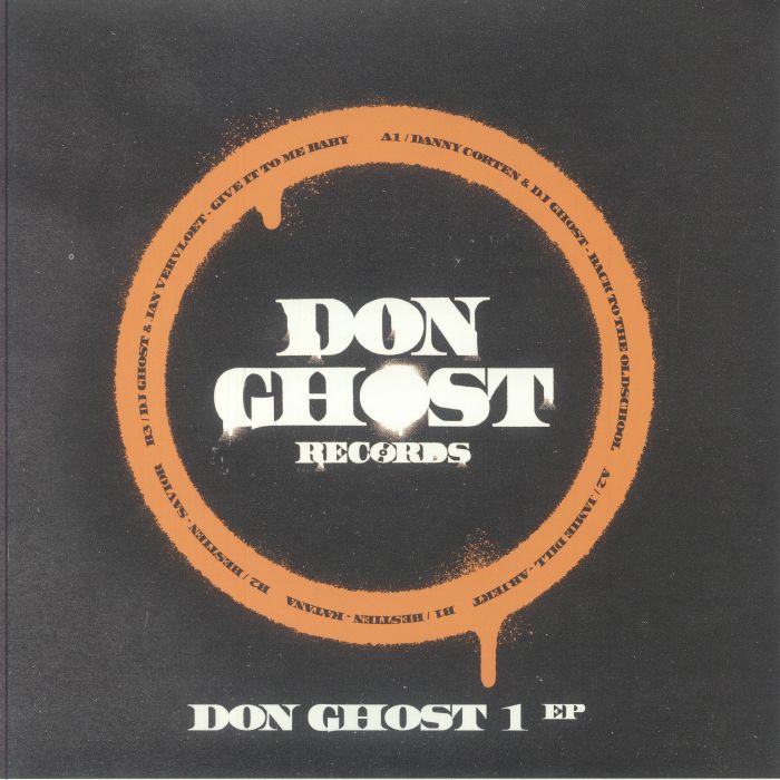 DJ GHOST/DANNY CORTEN/JAMIE DILL/BESTIEN/JAN VERVLOET - Don Ghost 1 EP ...