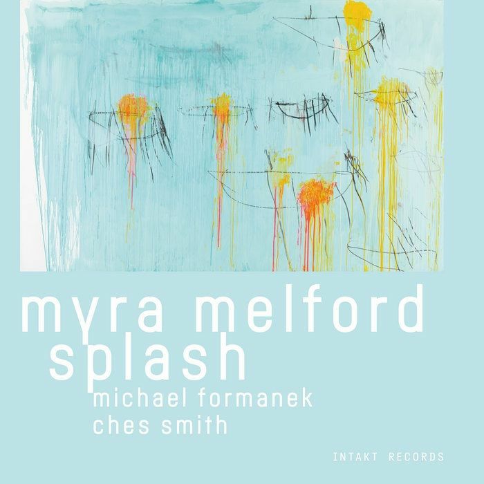 MYRA MELFORD SPLASH - Myra Melford Splash CD at Juno Records.