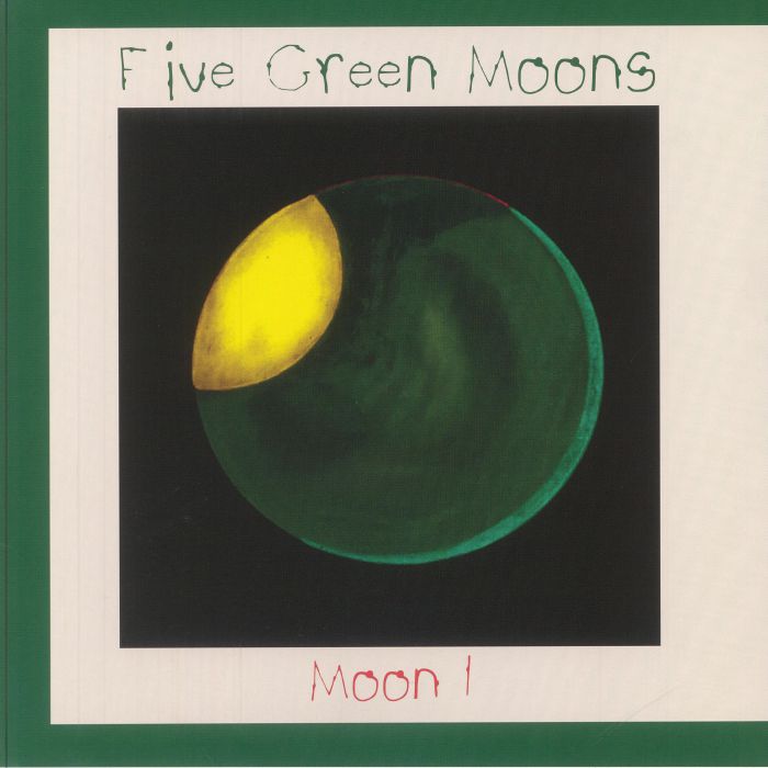 FIVE GREEN MOONS - Moon 1 Vinyl at Juno Records.