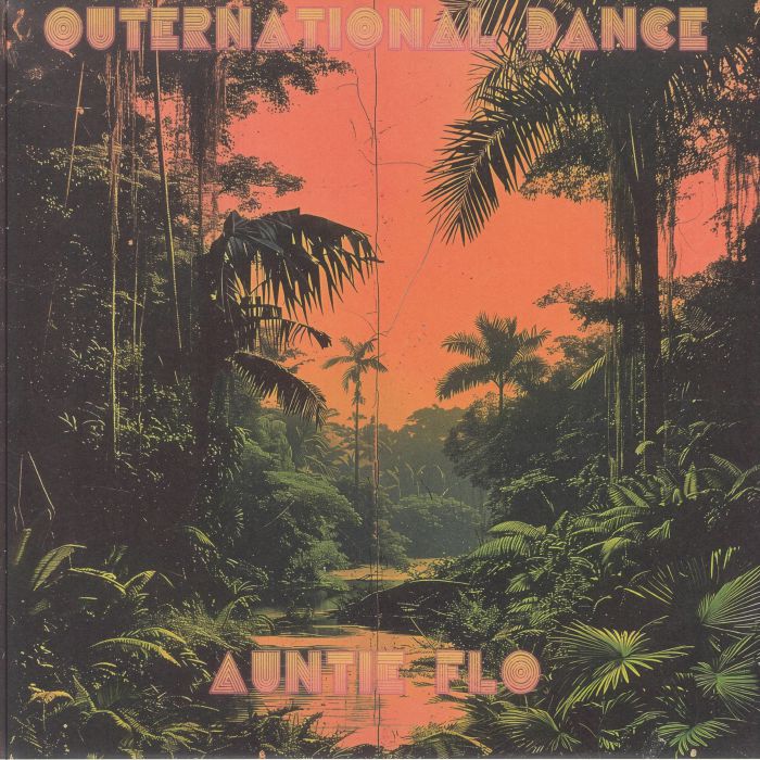 AUNTIE FLO - Outernational Dance Vinyl at Juno Records.