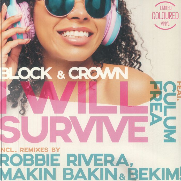 BLOCK & CROWN feat CULUM FREA - I Will Survive Vinyl at Juno Records.