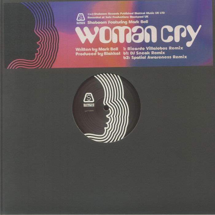 SHABOOM feat MARK BELL - Woman Cry Remixes (Ricardo Villalobos, DJ ...