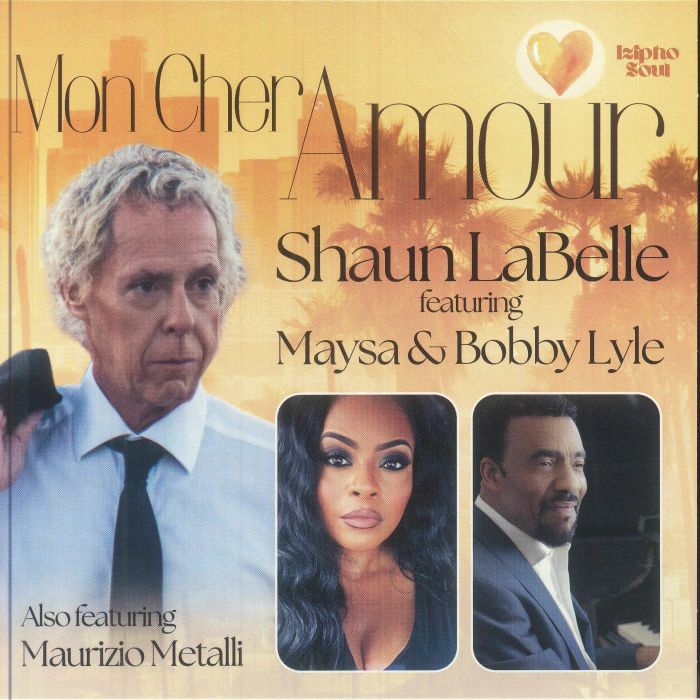SHAUN LaBELLE feat MAYSA/BOBBY LYLE - Mon Cher Amor Vinyl at Juno Records.