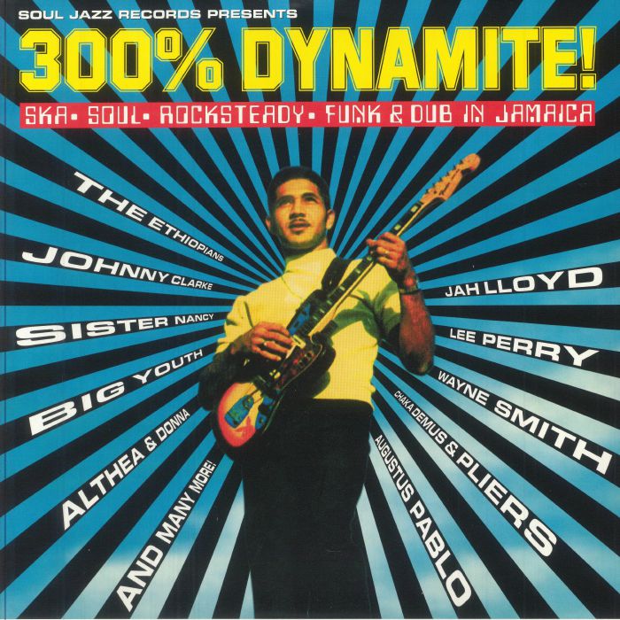 VARIOUS - Soul Jazz Records Presents 300% Dynamite! Ska Soul Rocksteady ...