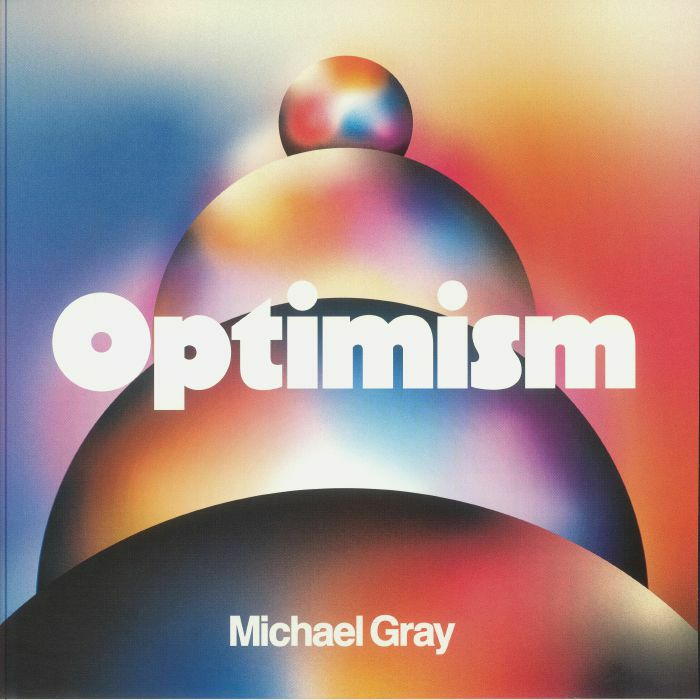 Michael GRAY - Optimism (B-STOCK) Vinyl at Juno Records.