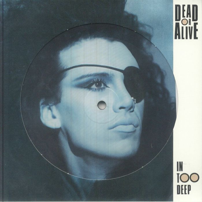 DEAD OR ALIVE - In Too Deep (40th Anniversary Edition) Vinyl at Juno ...