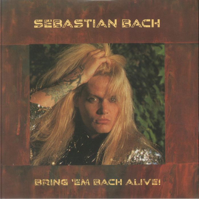 Sebastian BACH - Bring 'Em Bach Alive! (reissue) Vinyl at Juno Records.