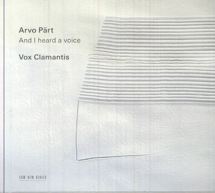 Arvo PART/VOX CLAMANTIS - And I Heard A Voice CD at Juno Records.