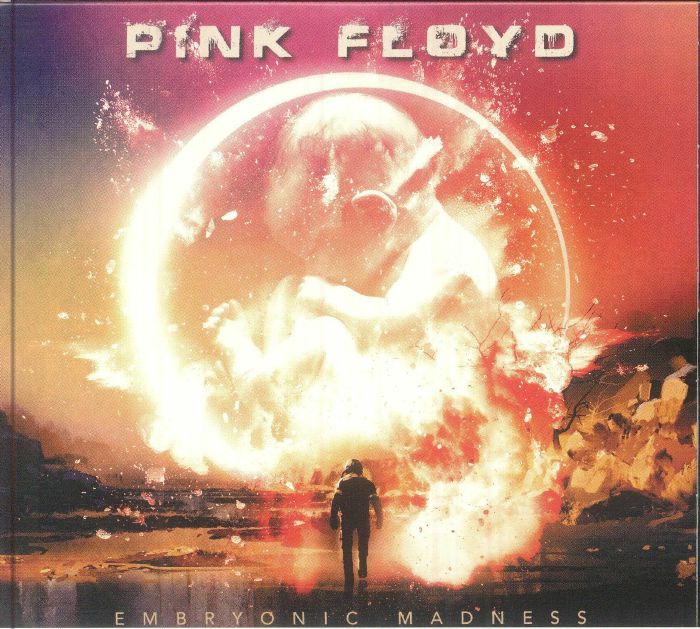 PINK FLOYD - Embryonic Madness CD at Juno Records.