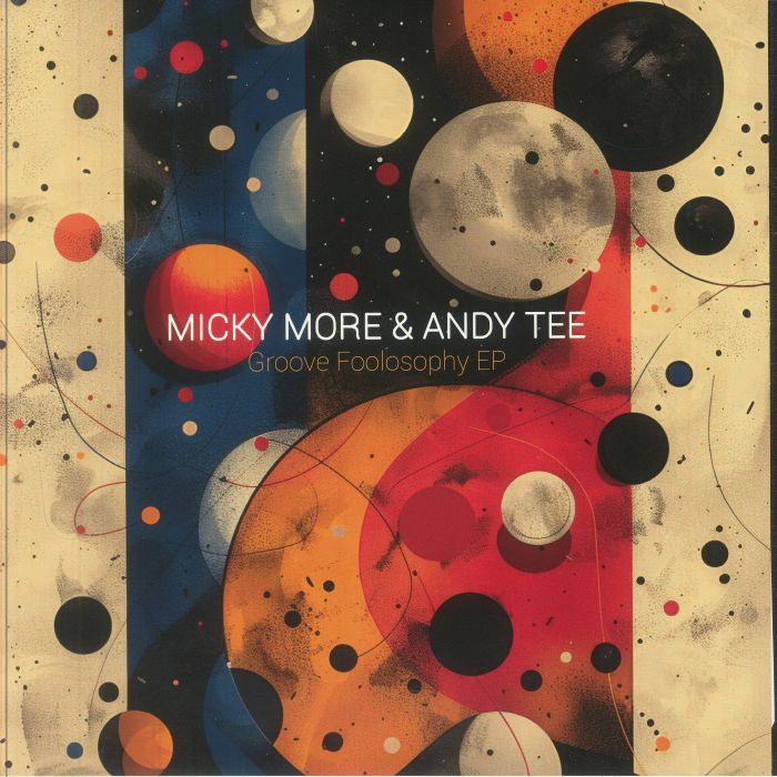 Micky MORE/ANDY TEE - Groove Foolosophy EP Vinyl at Juno Records.