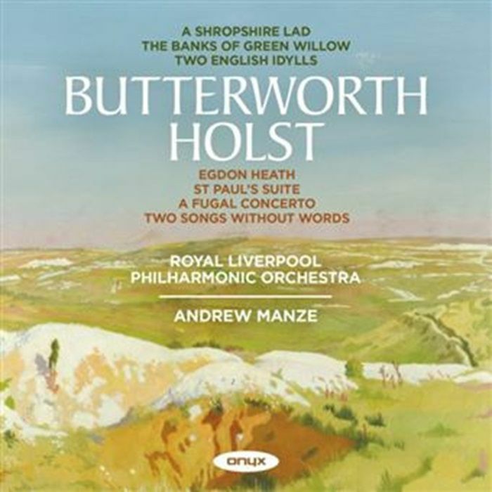 Gustav HOLST/GEORGE BUTTERWORTH/ANDREW MANZE/ROYAL LIVERPOOL ...