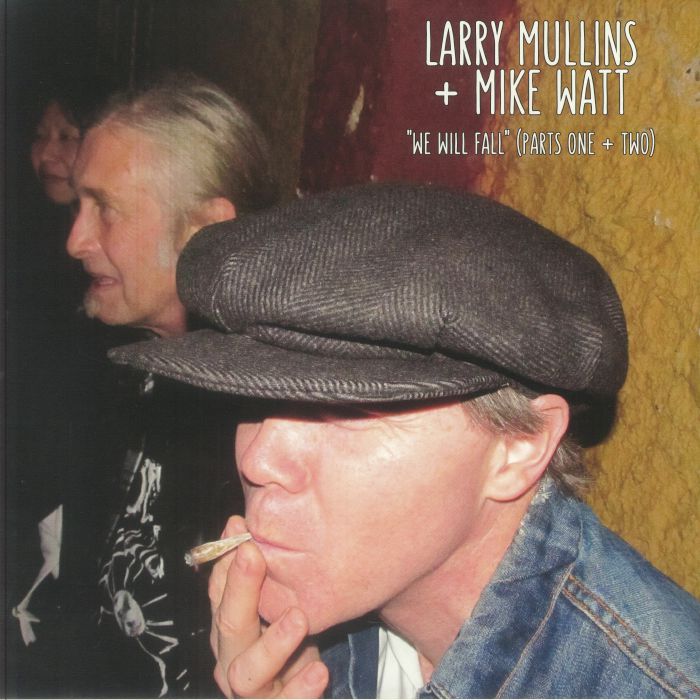 Larry MULLINS/MIKE WATT - We Will Fall: Part 1 & 2 (Record Store Day ...