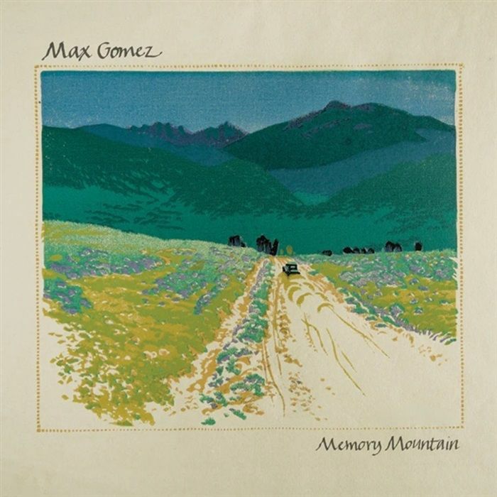 Max GOMEZ - Memory Mountain Vinyl at Juno Records.